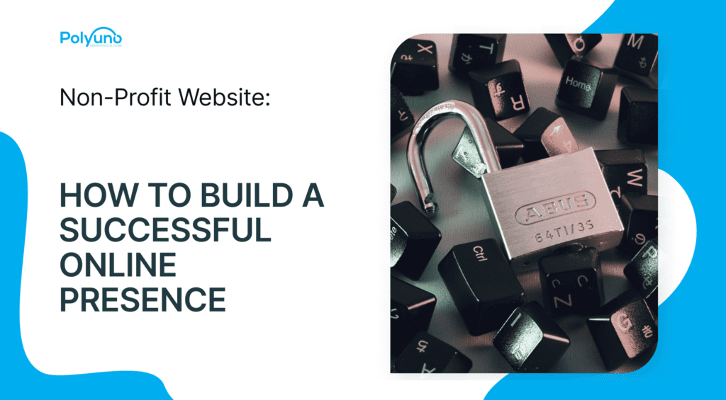 Website for non profit: How to Build a Successful Online Presence